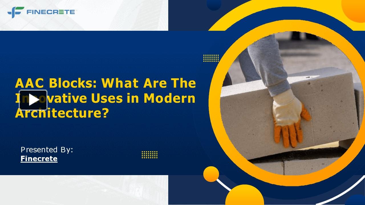 PPT – AAC Blocks: What Are The Innovative Uses in Modern Architecture ...