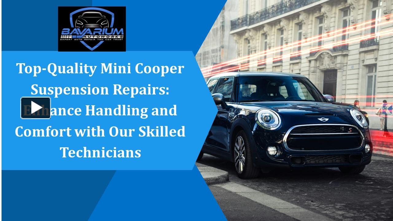 PPT – Top-Quality Mini Cooper Suspension Repairs Enhance Handling and ...