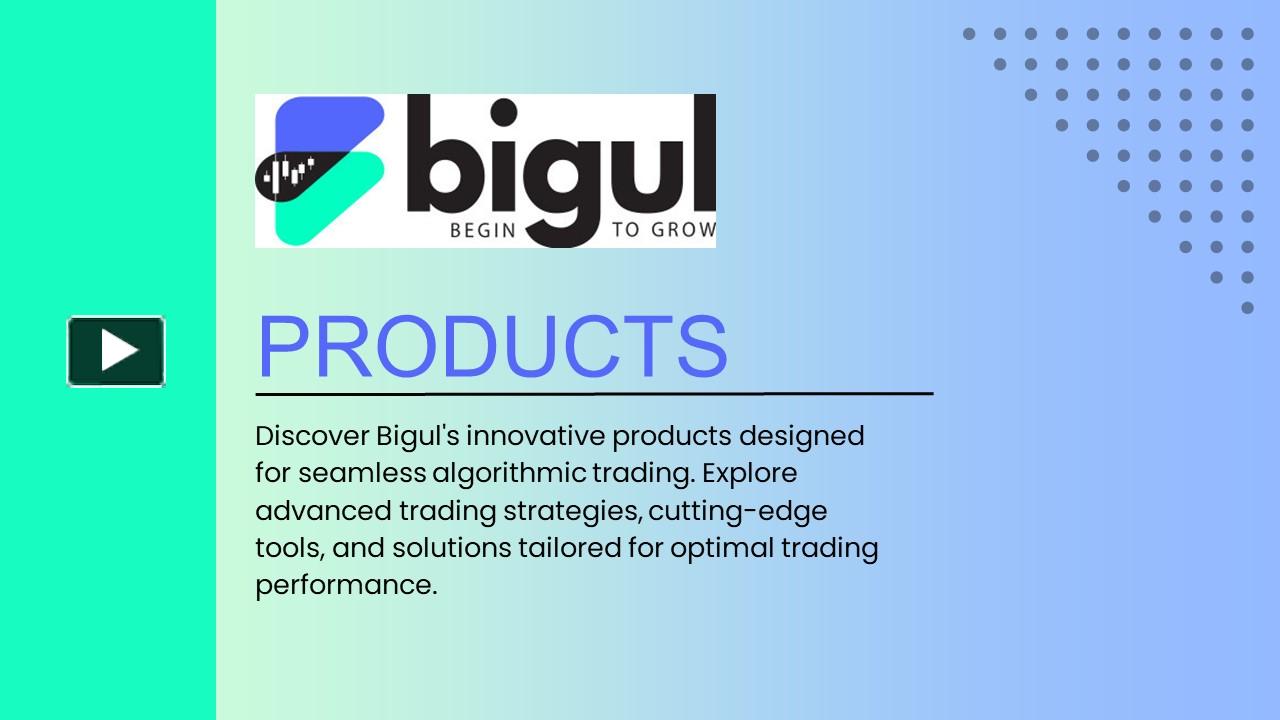Bigul Products: Bigul Algos, Trade Master, Quick Trade (1) presentation ...