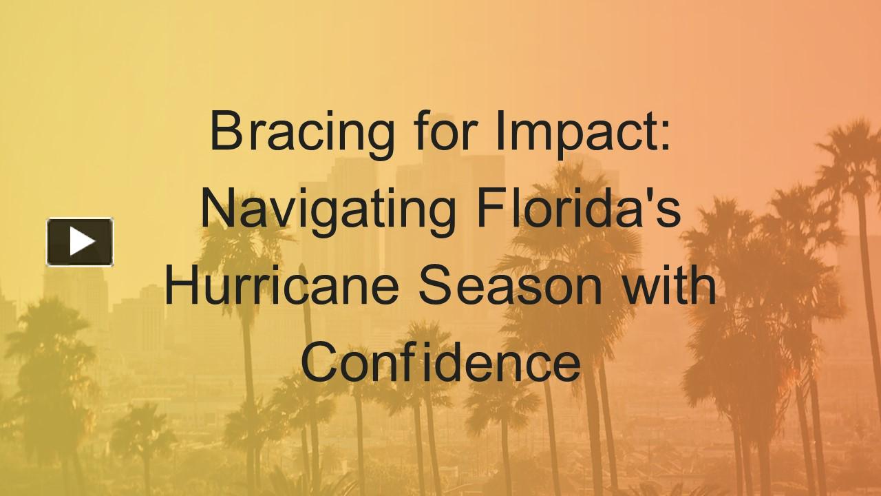 Bracing for Impact: Navigating Florida's Hurricane Season with ...