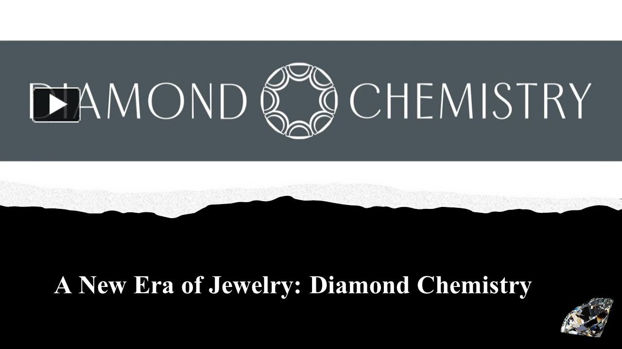 PPT – A New Era of Jewelry: Diamond Chemistry PowerPoint presentation ...