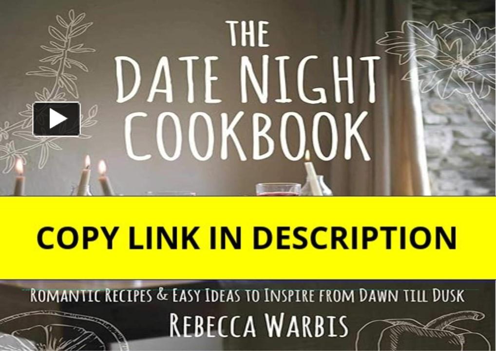 PPT – PDF️Download️ The Date Night Cookbook: Romantic Recipes & Easy ...