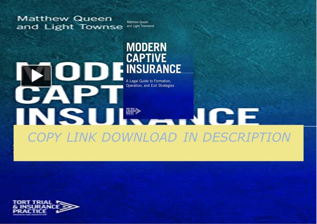 download⚡[PDF] Modern Captive Insurance: A Legal Guide to Formation ...