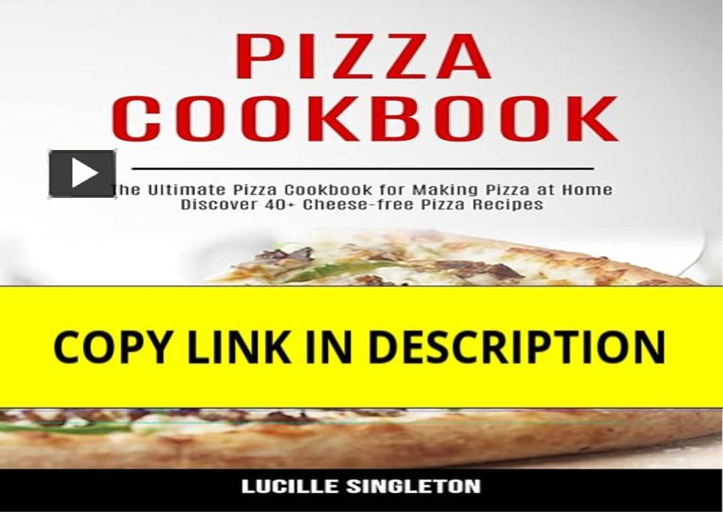 Download⚡️PDF ️ Pizza Cookbook: The Ultimate Pizza Cookbook for Making ...