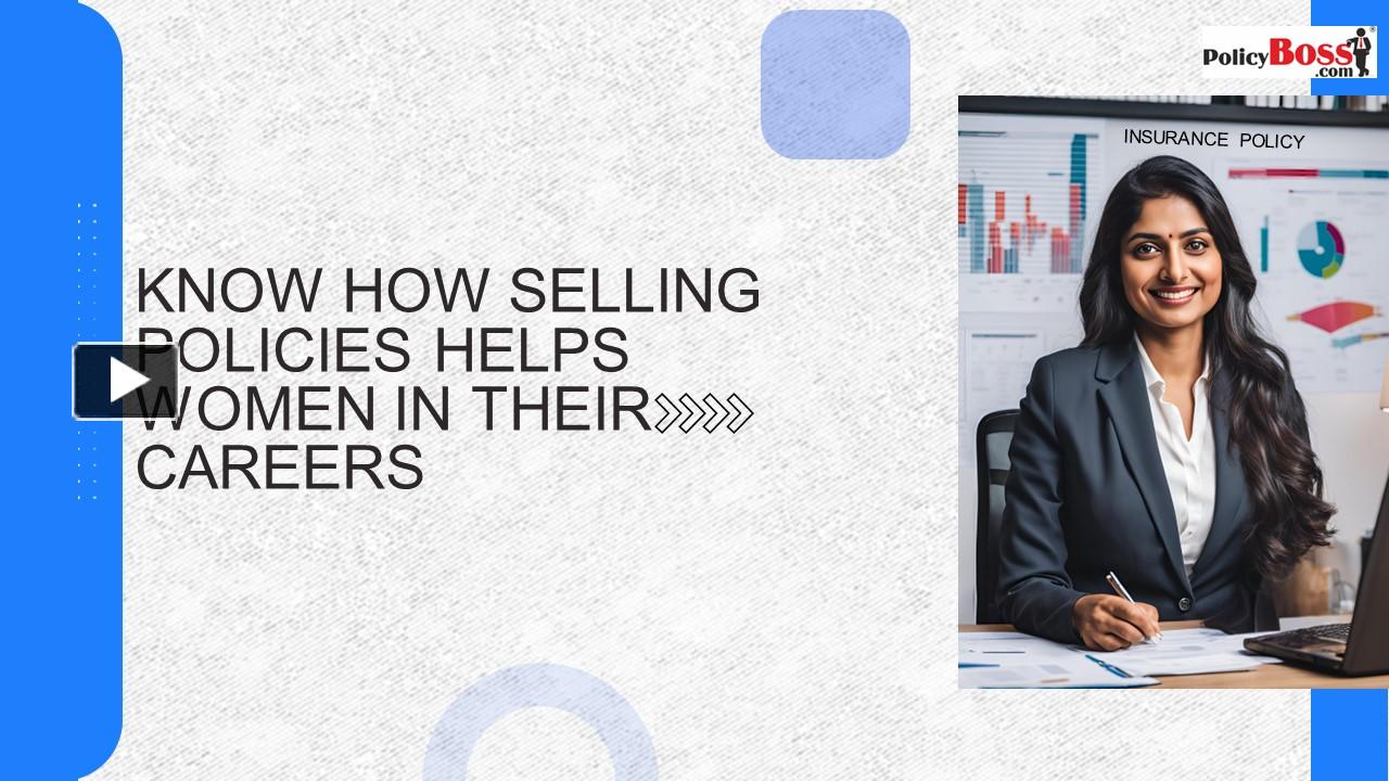 PPT – Learn how selling Insurance Policies is empowering women in their ...