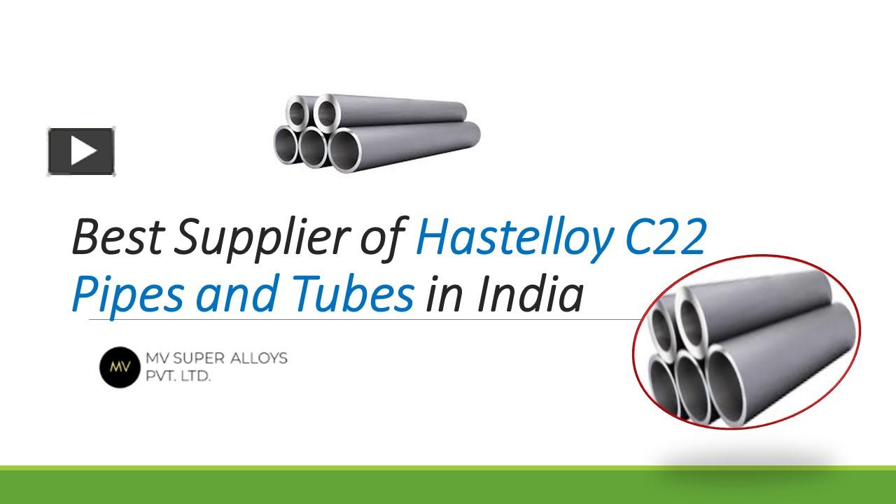 PPT – Best Supplier of Hastelloy C22 Pipes and Tubes in India ...