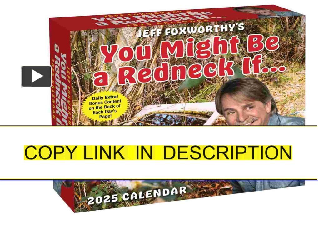 [PDF]⚡ Jeff Foxworthy's You Might Be a Redneck If. . . 2025 Day-to-Day ...
