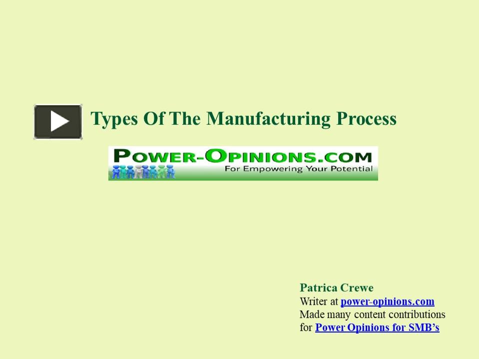 Types Of The Manufacturing Process presentation | free to download