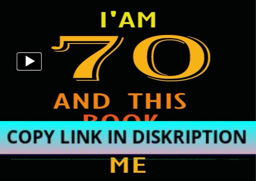PPT – PDF DOWNLOAD FREE I am 70 Years Old and This Book is About Me ...