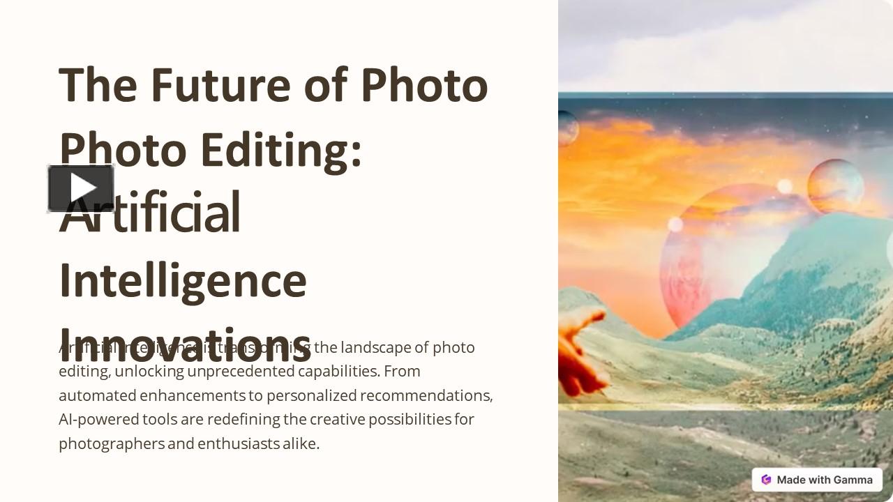 PPT – The Future of Photo Editing: Artificial Intelligence Innovations ...