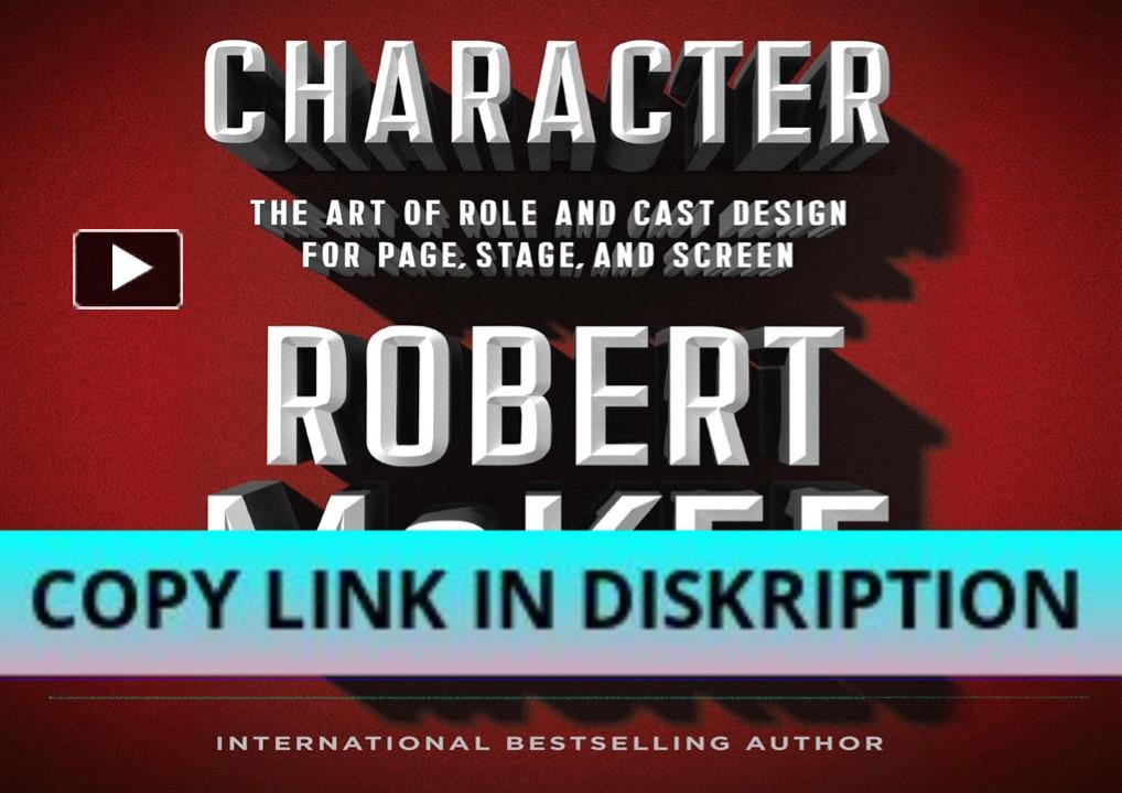 PDF_ Character: The Art of Role and Cast Design for Page, Stage, and S ...