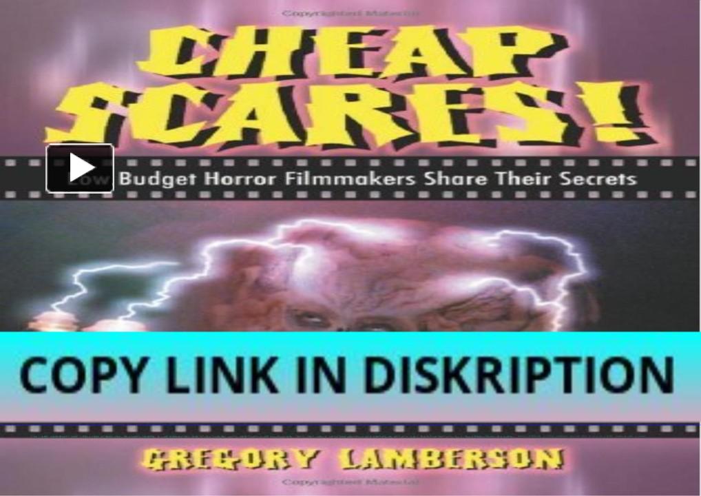 Read [PDF] Cheap Scares!: Low Budget Horror Filmmakers Share Their Sec ...