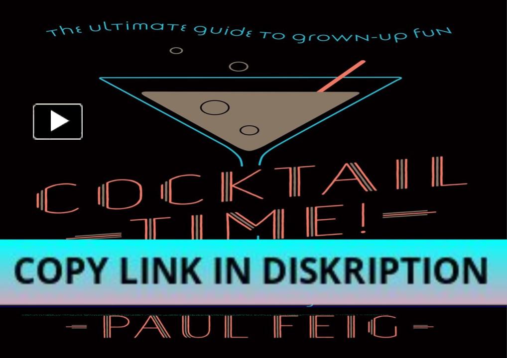 PPT – [PDF] DOWNLOAD Cocktail Time!: The Ultimate Guide to Grown-Up Fun ...