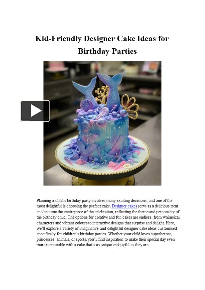 PPT – Kid-Friendly Designer Cake Ideas for Birthday Parties PowerPoint ...