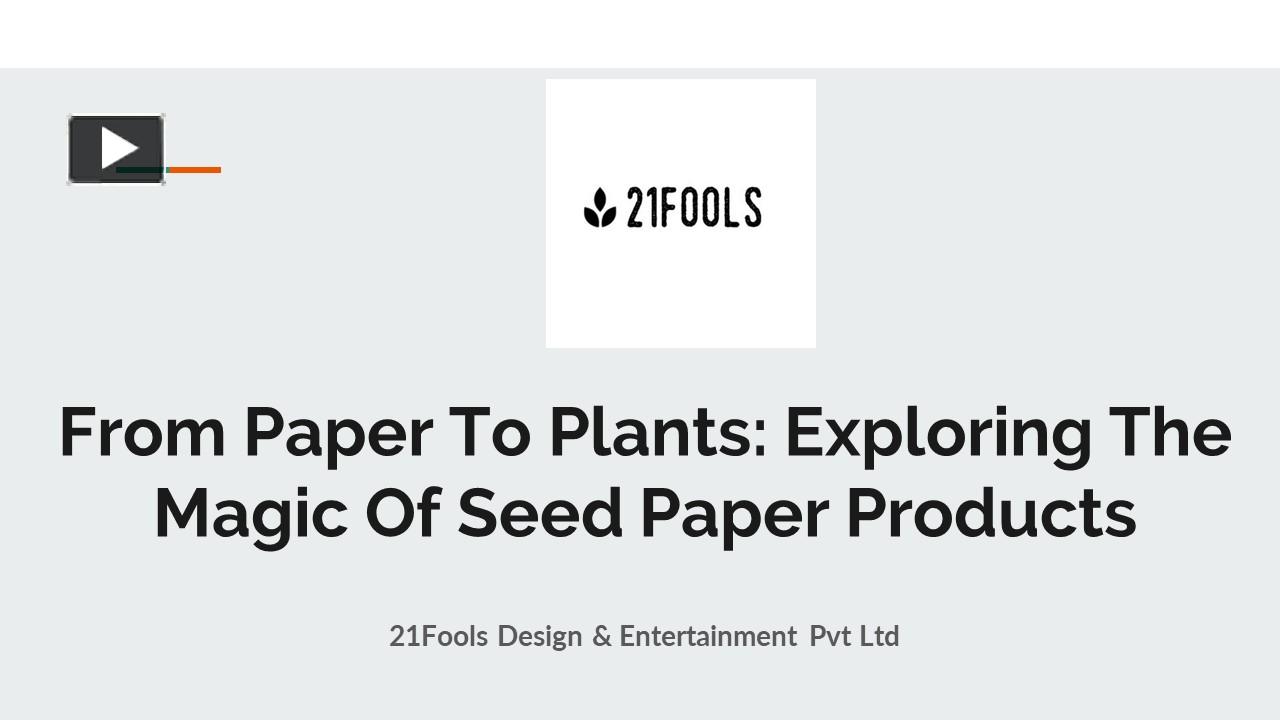 PPT – From Paper To Plants: Exploring The Magic Of Seed Paper Products ...