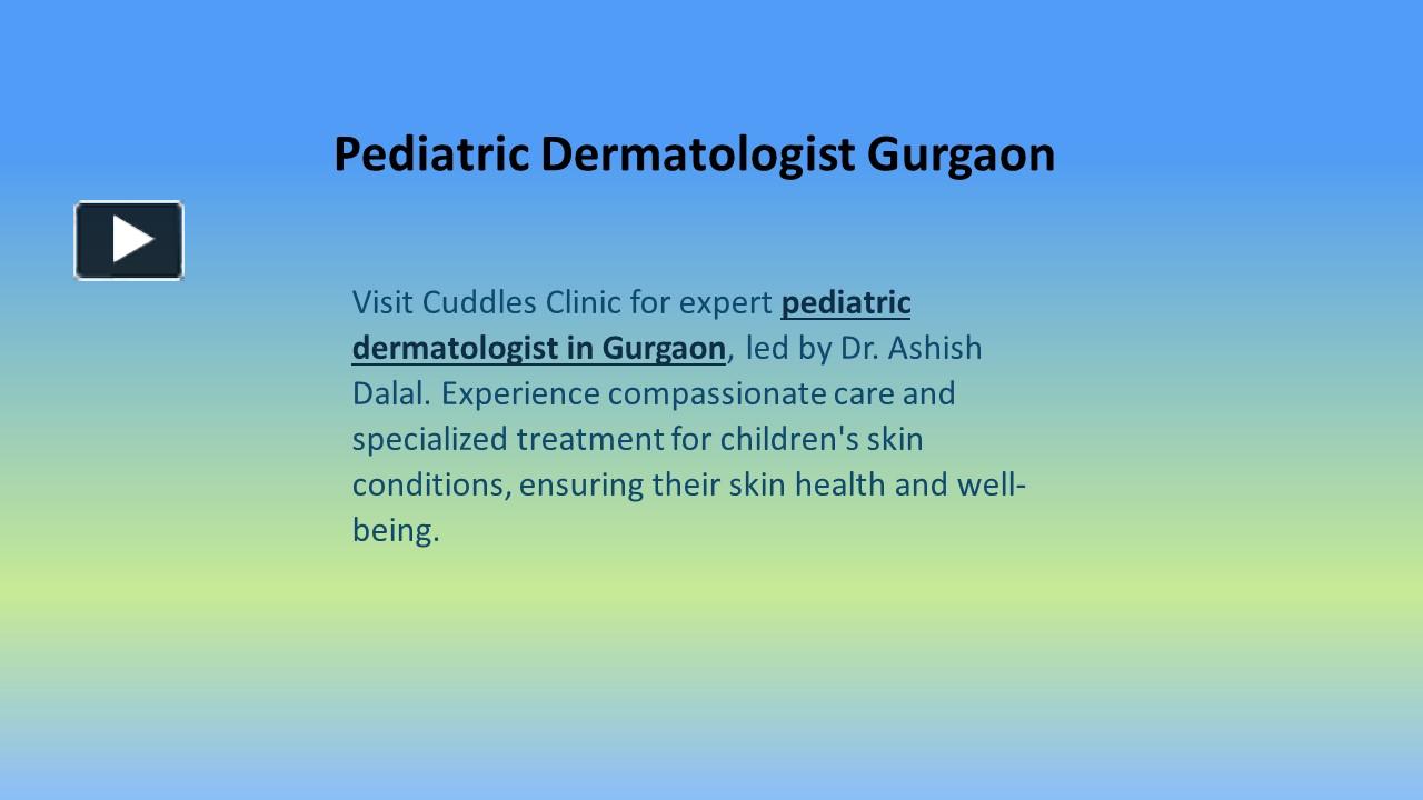 PPT – Pediatric Dermatologist Gurgaon PowerPoint presentation | free to ...