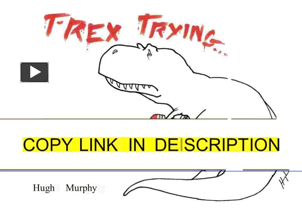 PPT – get⚡[PDF] T-Rex Trying PowerPoint presentation | free to download ...