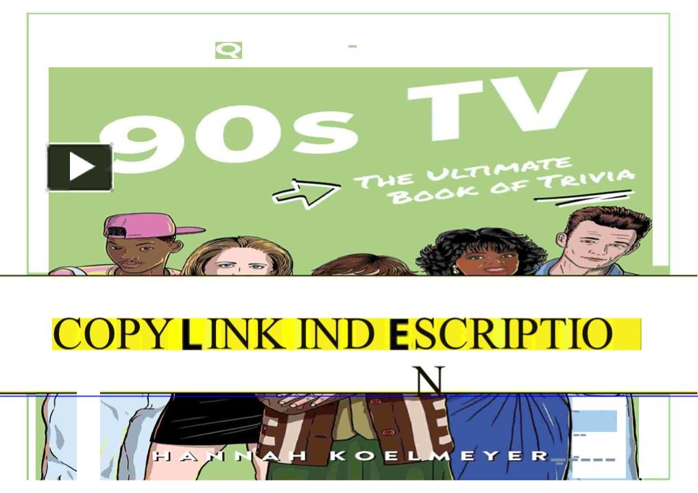 [PDF]⚡ 90s TV Quizpedia: The Ultimate Book of Trivia presentation ...