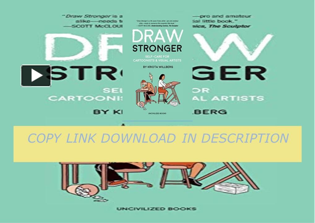 Kindle⚡(online⚡PDF) Draw Stronger: Self-Care For Cartoonists and Other ...