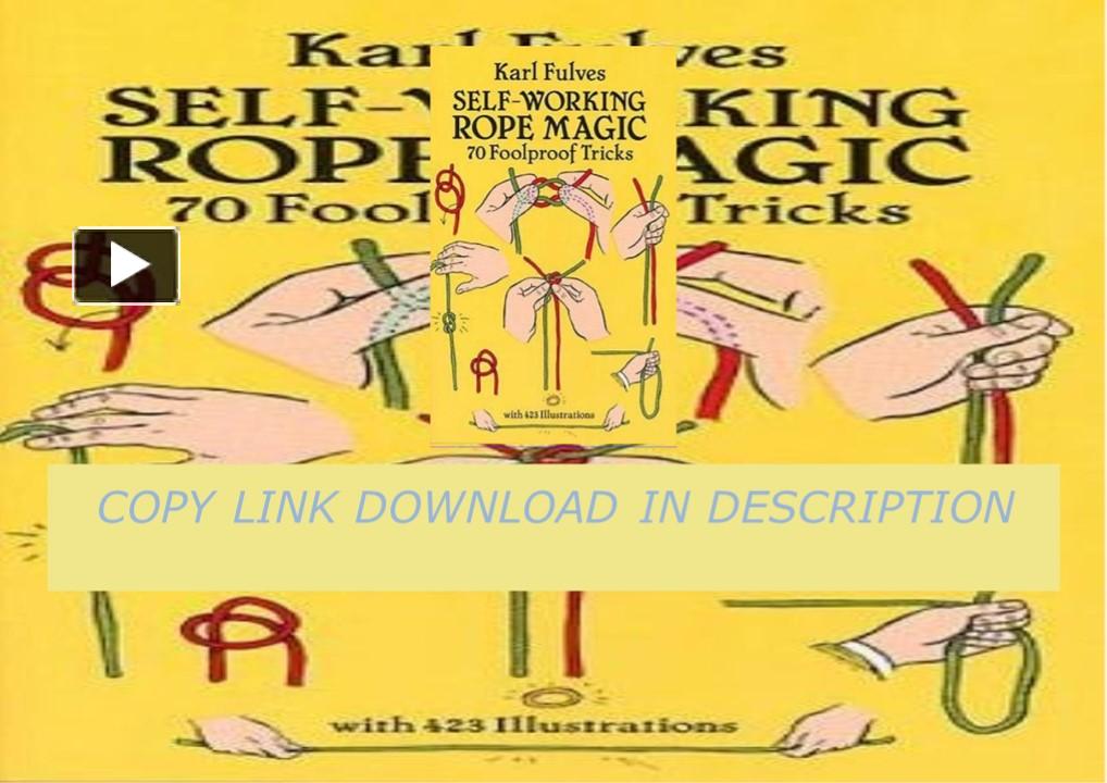 Kindle⚡(online⚡PDF) Self-Working Rope Magic: 70 Foolproof Tricks (Dover ...