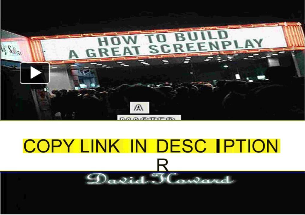 [PDF]⚡ How to Build a Great Screenplay: A Master Class in Storytelling ...