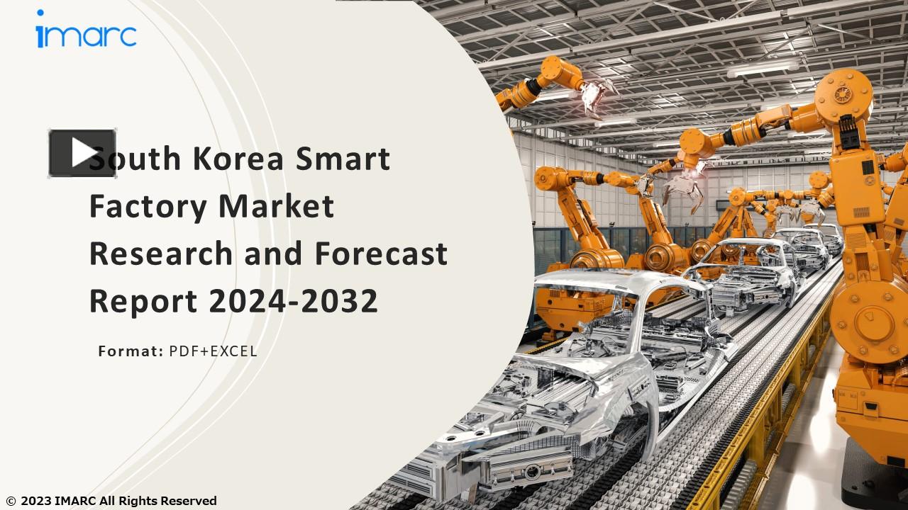 South Korea Smart Factory Market PPT: Growth, Outlook, Demand ...