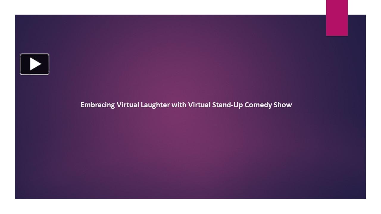 Embracing Virtual Laughter with Virtual Stand-Up Comedy Show ...