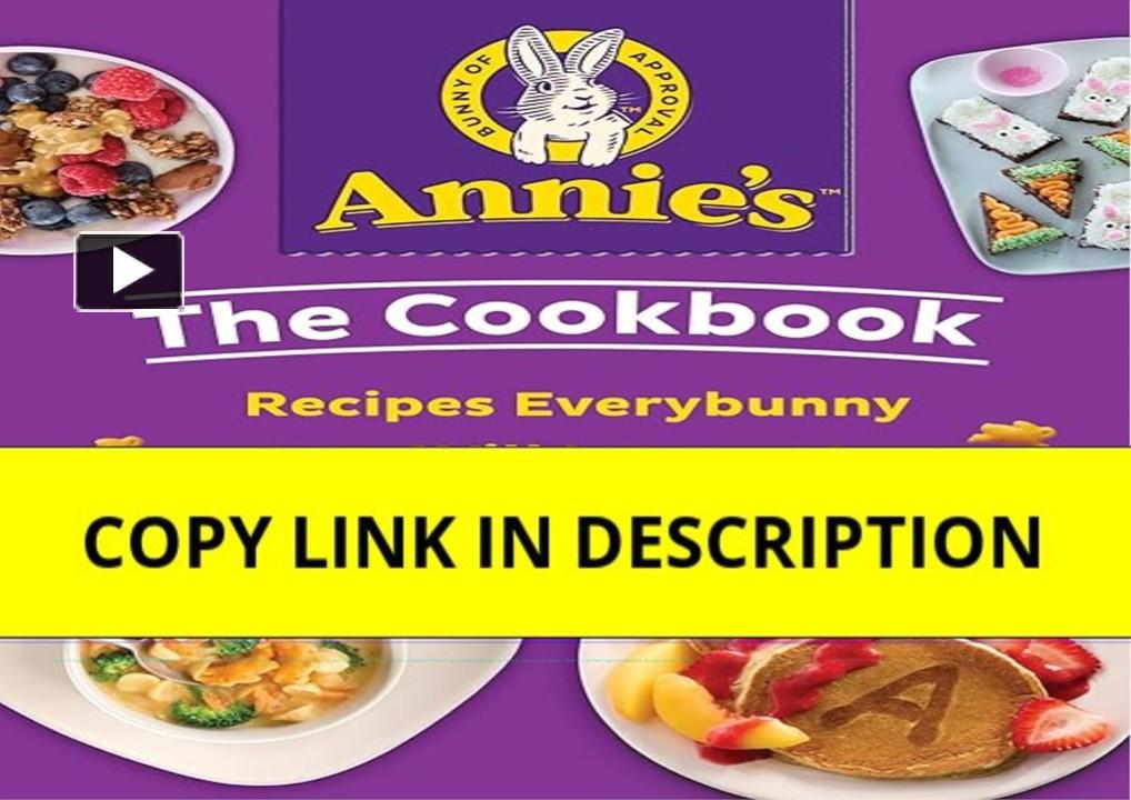 [PDF]DOWNLOAD Annie's The Cookbook: Recipes Everybunny Will Love ...