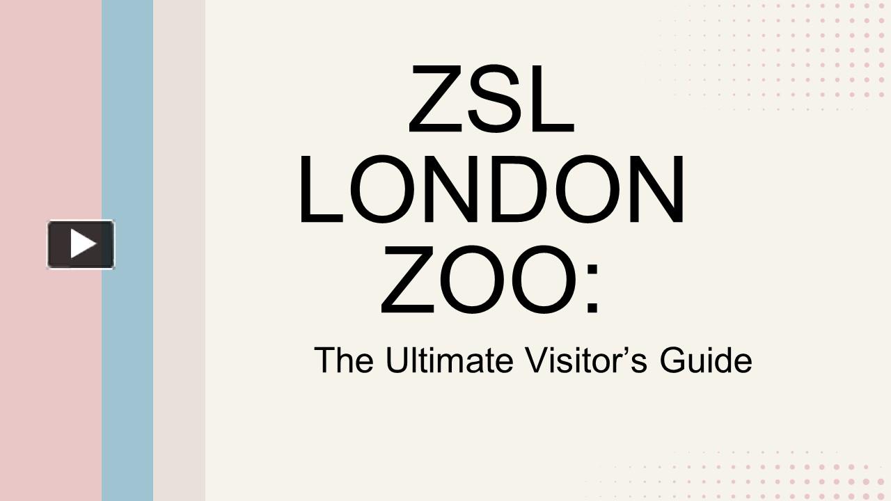 PPT – ZSL LONDON ZOO: The Ultimate Visitor’s Guide PowerPoint ...
