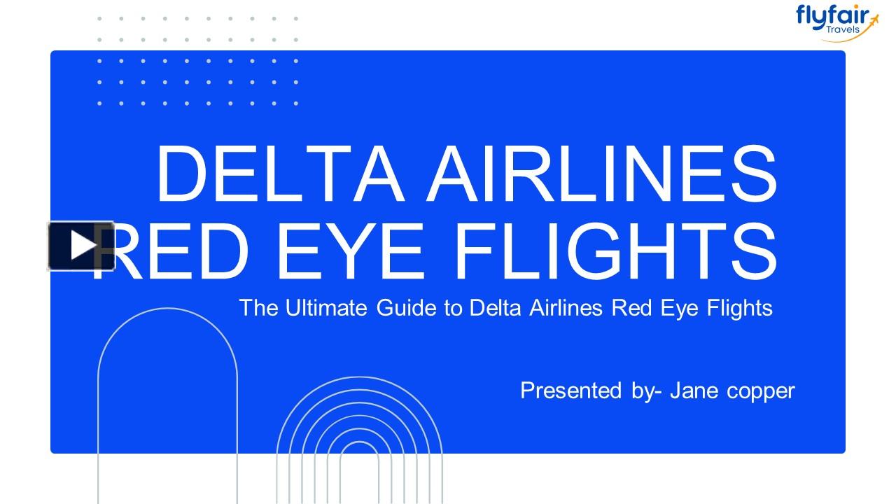 The Ultimate Guide to Delta Airlines Red Eye Flights presentation ...