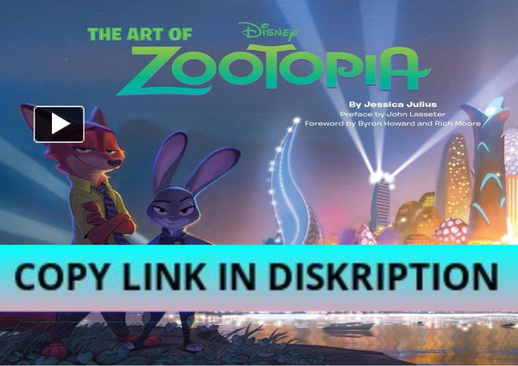 PDF DOWNLOAD FREE The Art of Zootopia (Disney) presentation | free to ...
