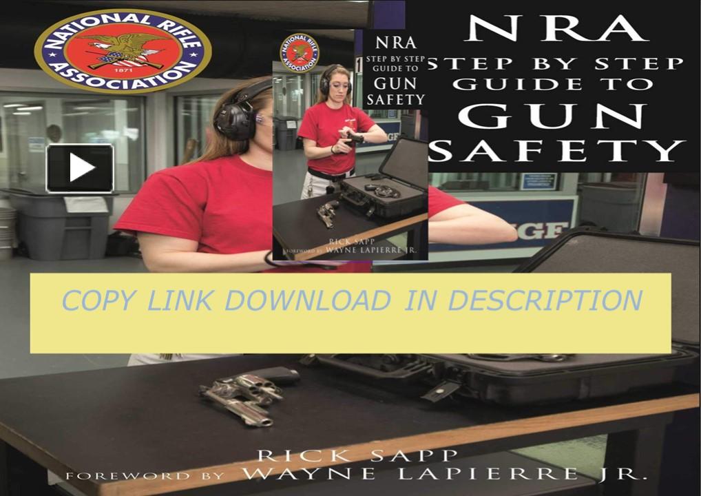 PPT – Ebook⚡️(Download )⚡️ The NRA Step-by-Step Guide to Gun Safety ...
