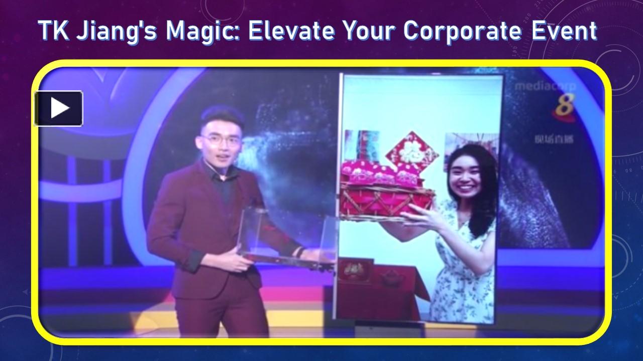 PPT – TK Jiang's Magic: Elevate Your Corporate Event PowerPoint ...