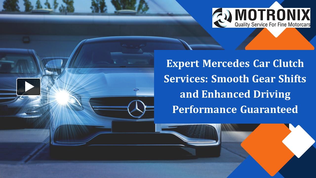 Expert Mercedes Car Clutch Services Smooth Gear Shifts and Enhanced ...