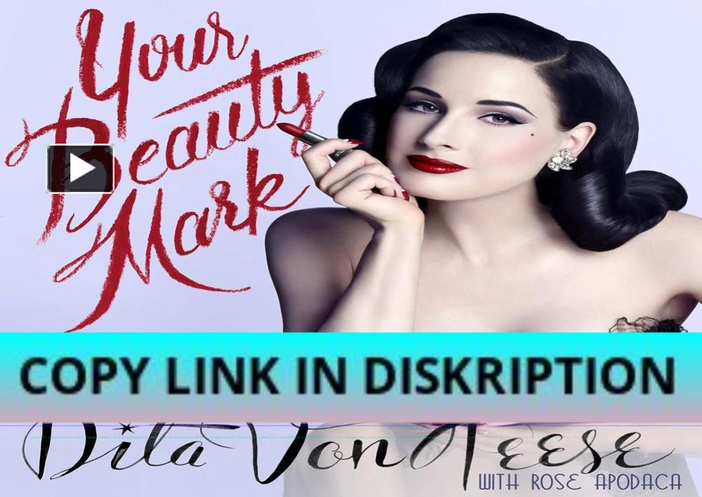 [PDF READ] Free Your Beauty Mark: The Ultimate Guide to Eccentric Glam ...
