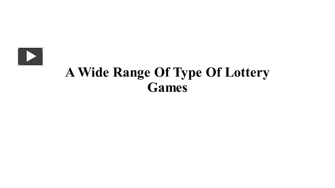 PPT – A Wide Range Of Type Of Lottery Games PowerPoint presentation ...