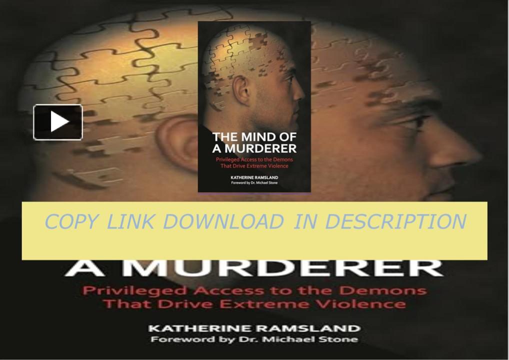 [PDF] ️Download ⚡️ The Mind of a Murderer: Privileged Access to the ...