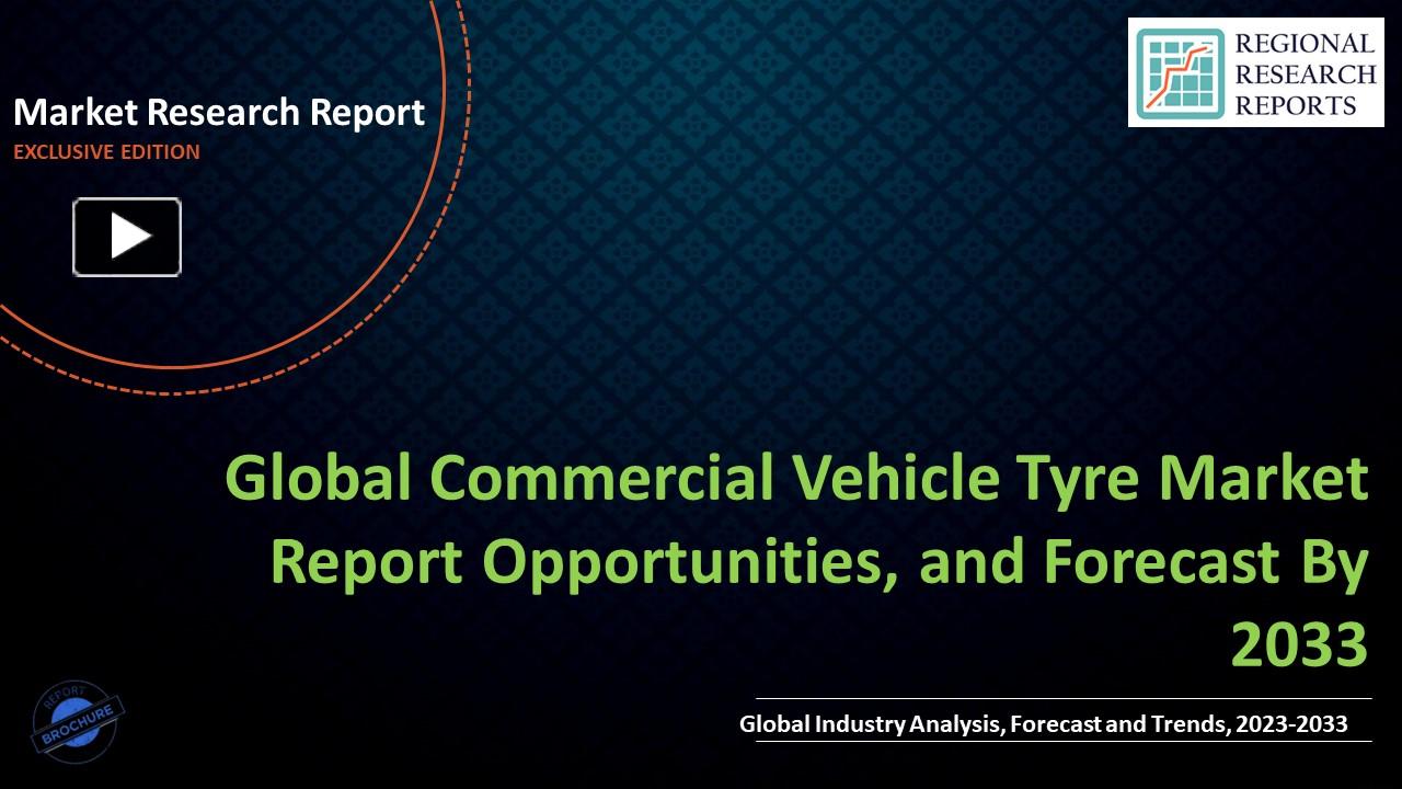 PPT – Commercial Vehicle Tyre Market Report Opportunities, and Forecast ...