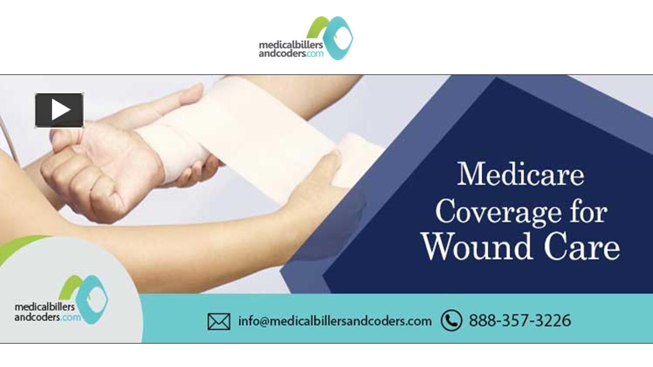 Medicare Coverage for Wound Care presentation | free to download