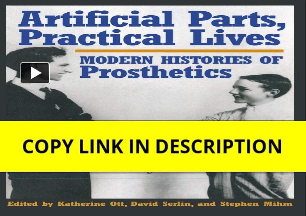 PPT – PDF Artificial Parts, Practical Lives: Modern Histories of ...
