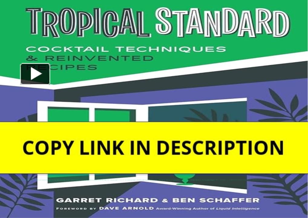 download Tropical Standard: Cocktail Techniques & Reinvented Recipes ...
