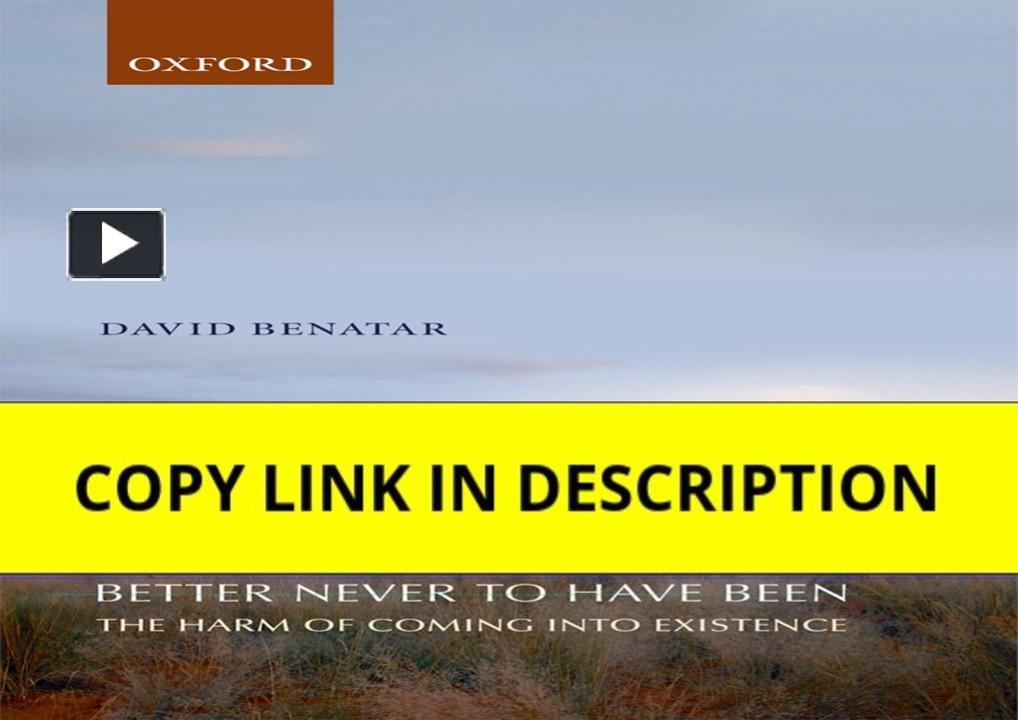 PPT – PDF/READ Better Never to Have Been: The Harm of Coming into ...