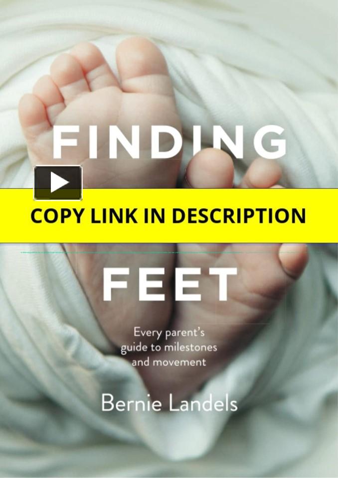 PPT – Download Finding Their Feet: Every parent's guide to milestones ...