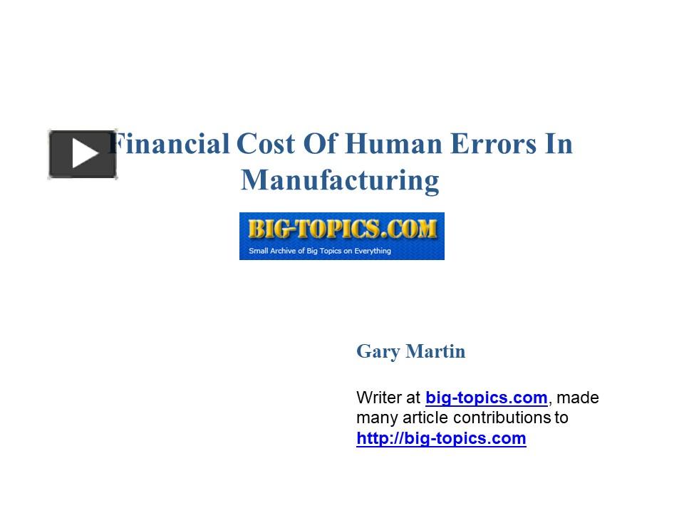 PPT – Financial Cost Of Human Errors In Manufacturing PowerPoint ...