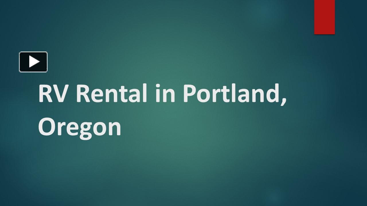 PPT – RV Rental in Portland, Oregon: A Comprehensive Guide PowerPoint ...