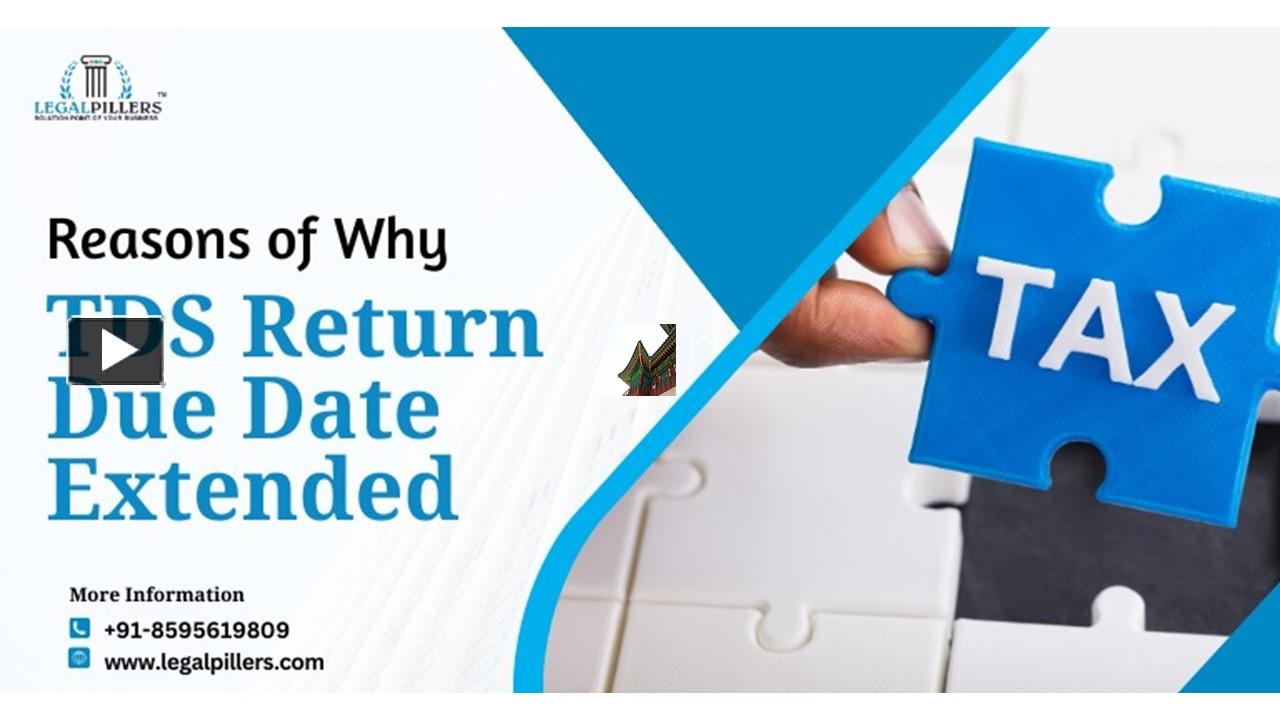 PPT – Reasons of Why TDS Return Due Date Extended PowerPoint ...