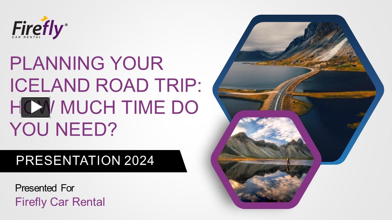 PPT – Planning Your Iceland Road Trip : How Much Time Do You Need ...