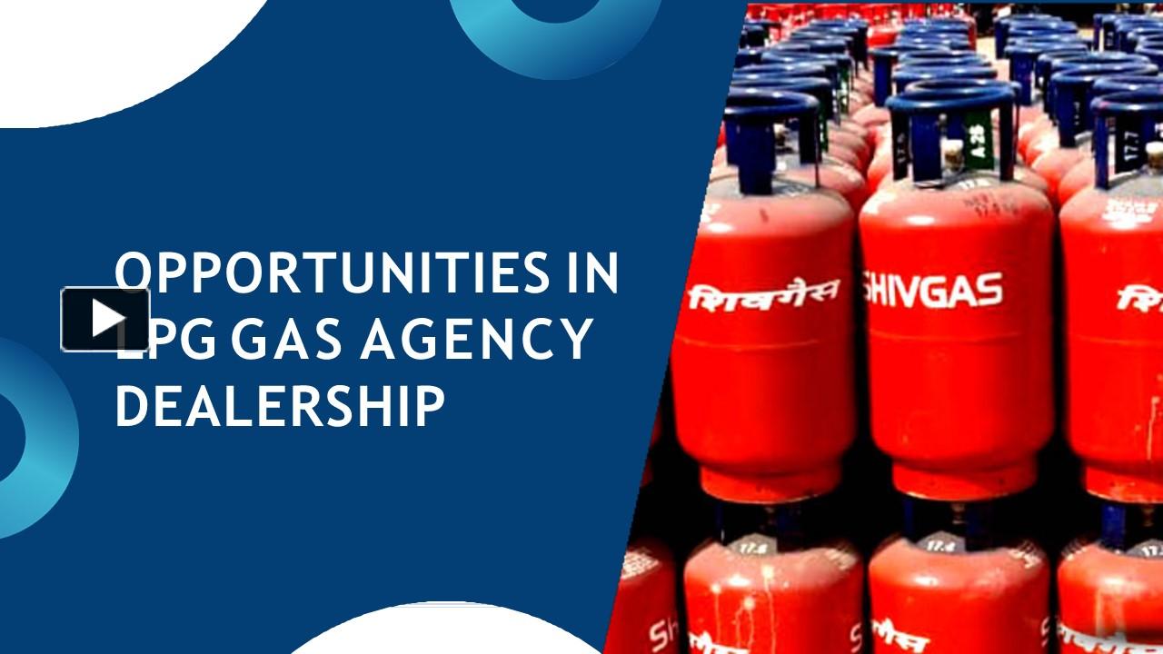 Opportunities in LPG Gas Agency Dealership presentation | free to download