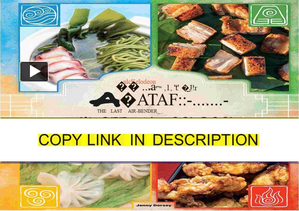 [PDF]⚡ Avatar: The Last Airbender: The Official Cookbook: Recipes from ...
