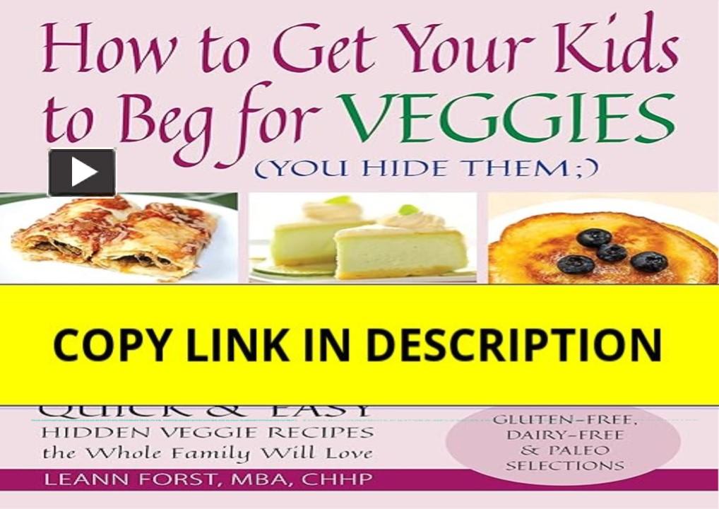 download pdf How to Get Your Kids to Beg for Veggies: Quick & Easy ...